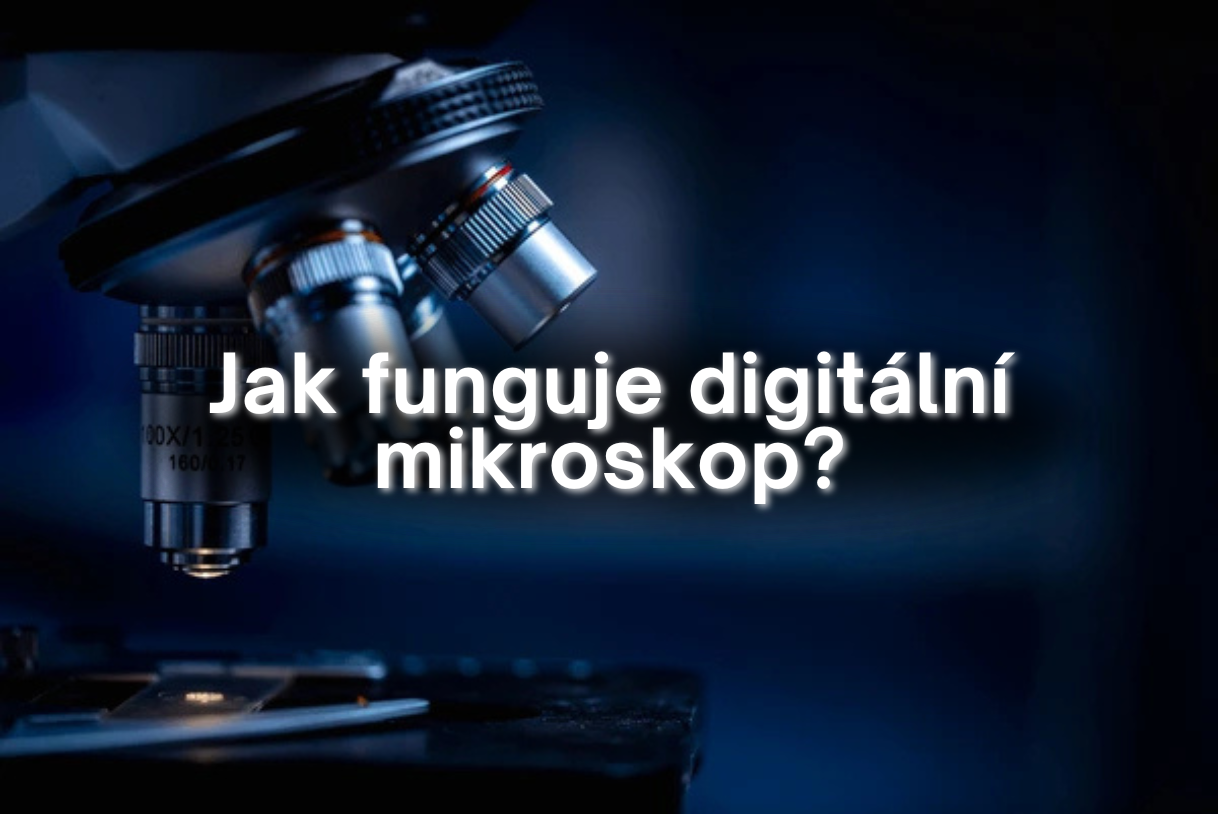 Jak funguje digitální mikroskop? - Kreatech